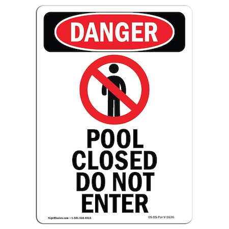 Signmission Safety Sign, OSHA Danger, 18" Height, Aluminum, Pool Closed ...