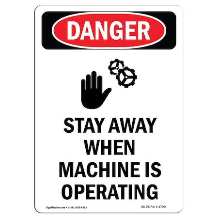 Signmission OSHA Sign, Stay Away When Machine, 7in X 5in Decal, 5" W, 7 ...