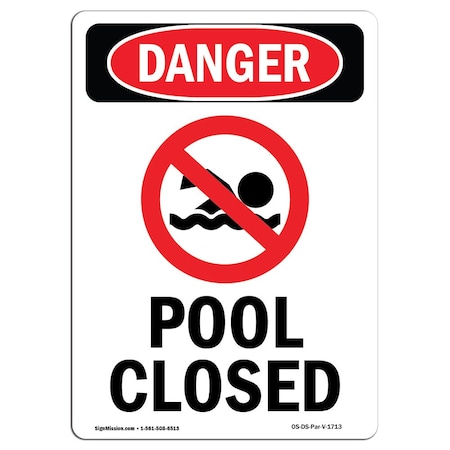 Signmission Safety Sign, OSHA Danger, 24" Height, Pool Closed, Portrait ...