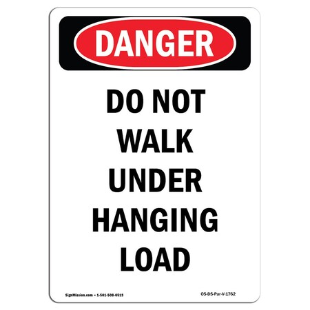 Signmission OSHA Danger, Portrait Do Not Walk Under Hanging Load, 18in ...