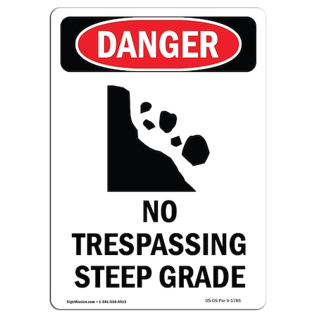 Signmission Safety Sign, OSHA Danger, 18" Height, No Trespassing Steep ...