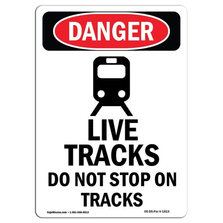 Signmission OSHA Danger Sign, Live Tracks Do Not, 24in X 18in Decal, 18 ...