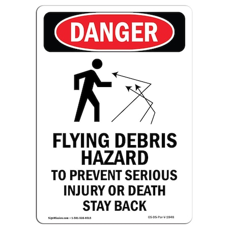 Signmission OSHA Sign, Flying Debris Hazard, 10in X 7in Decal, 7" W, 10 ...