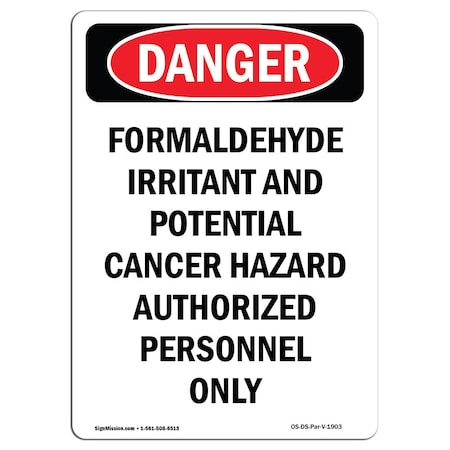 Signmission OSHA Sign, 7" Height, Portrait Formaldehyde May Cause ...