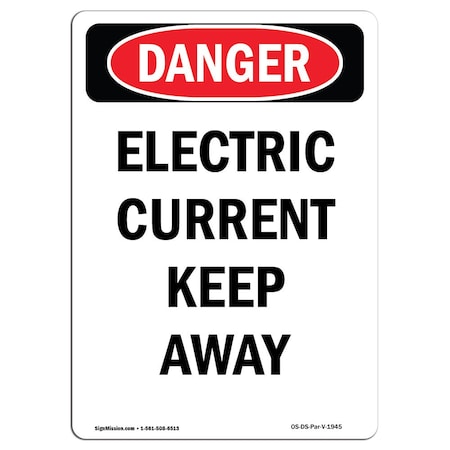 Signmission Safety Sign, OSHA Danger, 18" Height, Electric Current Keep ...