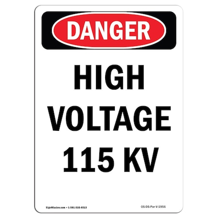 Signmission Safety Sign, OSHA Danger, 18" Height, High Voltage 115 KV ...