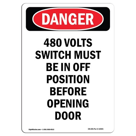 Signmission Safety Sign, OSHA Danger, 18" Height, 480 Volts Switch Must ...