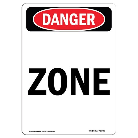 Signmission Safety Sign, OSHA Danger, 18" Height, Zone, Portrait OS-DS ...