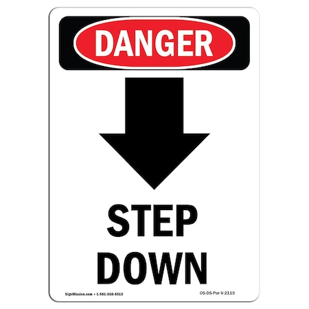 Signmission OSHA Danger Sign, Step Down Down Arrow, 10in X 7in Decal, 7 ...