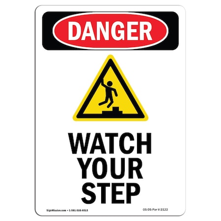 Signmission OSHA Danger Sign, Watch Your Step, 24in X 18in Rigid ...