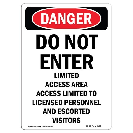 Signmission Safety Sign, OSHA Danger, 10" Height, Do Not Enter Limited ...