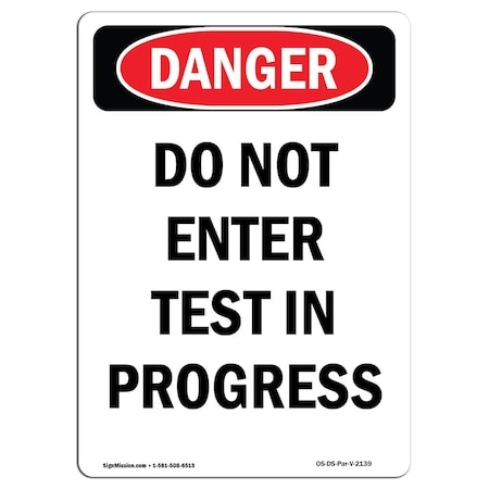 Signmission Safety Sign, OSHA Danger, 18" Height, Aluminum, Do Not ...