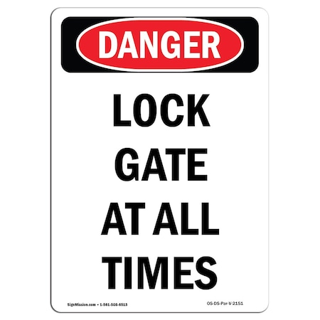 Signmission Safety Sign, OSHA Danger, 14" Height, Aluminum, Lock Gate ...