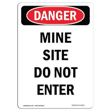 Signmission Safety Sign, OSHA Danger, 7" Height, Mine Site Do Not Enter ...