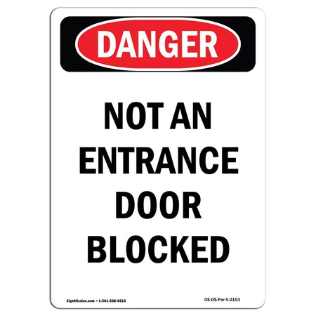 Signmission Safety Sign, OSHA Danger, 7" Height, Not An Entrance Door ...