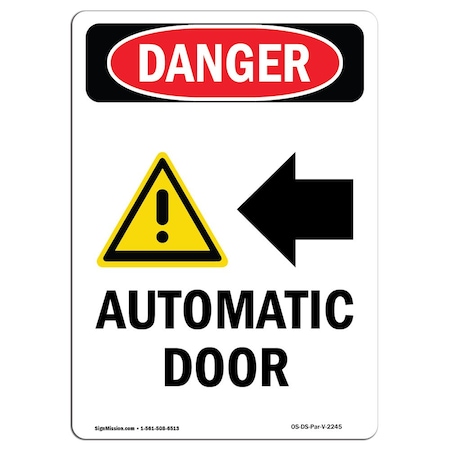 Signmission Safety Sign, OSHA Danger, 7" Height, Automatic Door (Left ...