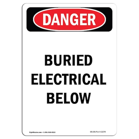 Signmission Safety Sign, OSHA Danger, 7" Height, Buried Electrical ...