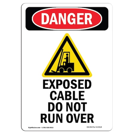 Signmission Safety Sign, OSHA Danger, 7" Height, Exposed Cable Do Not ...