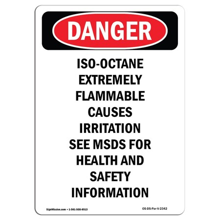 Signmission Safety Sign, OSHA Danger, 10" Height, Iso-Octane Extremely ...