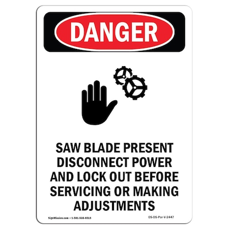 Signmission Safety Sign, OSHA Danger, 18" Height, Aluminum, Saw Blade ...