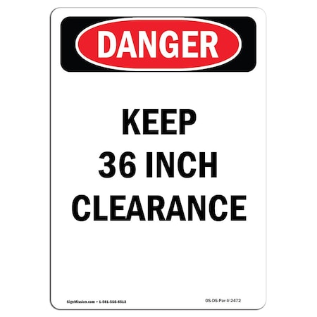 Signmission Safety Sign, OSHA Danger, 7" Height, Keep 36 Inch Clearance ...