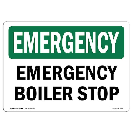 Signmission Safety Sign, OSHA EMERGENCY, 5" Height, Boiler Stop ...