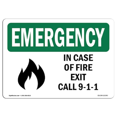 Signmission OSHA EMERGENCY Sign, In Case Of Fire Exit Call 9-1-1, 14in ...