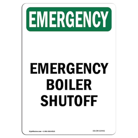 Signmission Safety Sign, OSHA EMERGENCY, 18" Height, Boiler Shutoff ...