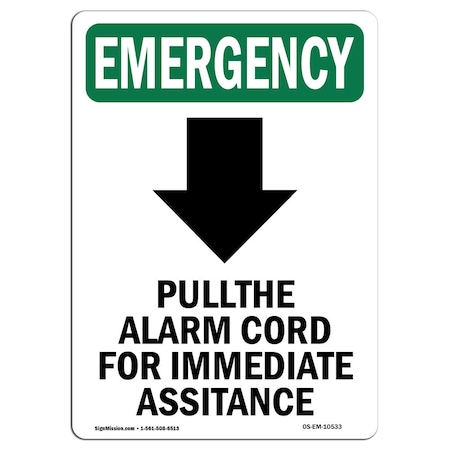 Signmission Safety Sign, OSHA EMERGENCY, 7" Height, Pull The Alarm Cord ...