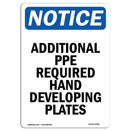Signmission OSHA Sign, Additional PPE Required Hand Developing, 14in X ...