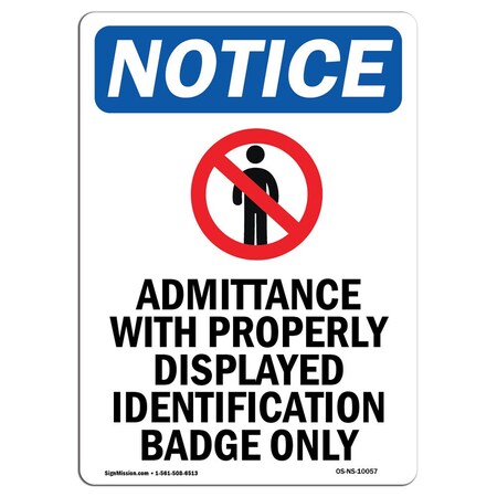 Signmission Safety Sign, OSHA Notice, 14" Height, Admittance With ...