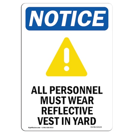 Signmission Safety Sign, OSHA Notice, 18" Height, All Personnel Must ...