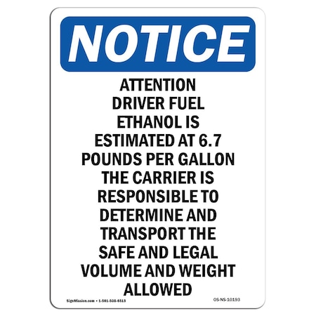 Signmission Safety Sign, OSHA Notice, 18" Height, Attention Driver Fuel ...