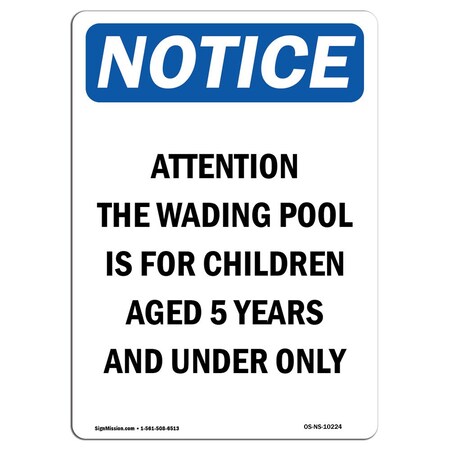 Signmission Safety Sign, OSHA Notice, 18" Height, Attention The Wading ...