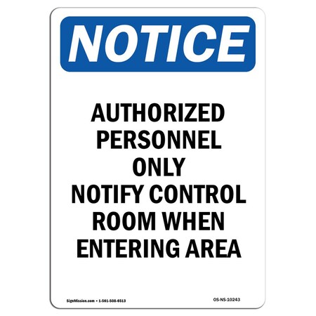 Signmission Safety Sign, OSHA Notice, 5" Height, Authorized Personnel ...