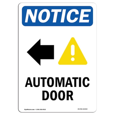Signmission OSHA Notice Sign, 18" Height, Aluminum, Automatic Door ...