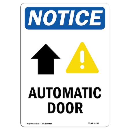 Signmission OSHA Notice Sign, 18" Height, Rigid Plastic, Automatic Door ...