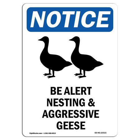 Signmission OSHA Notice Sign, 7" Height, Be Alert Nesting And Sign With ...
