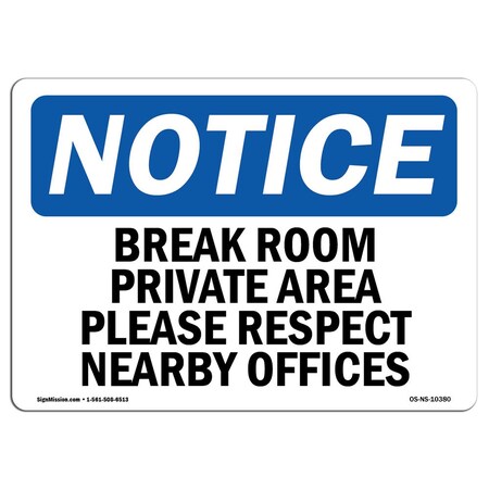 Signmission Safety Sign, OSHA Notice, 12" Height, Break Room Private ...