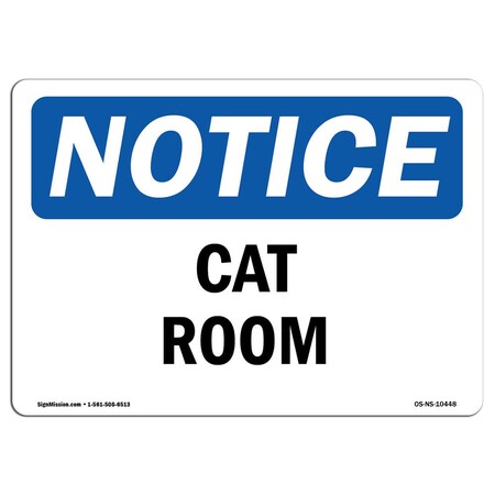 Signmission Safety Sign, OSHA Notice, 12" Height, Cat Room Sign ...