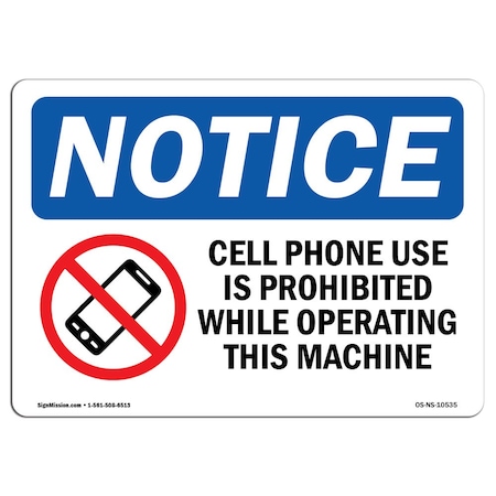 Signmission Safety Sign, OSHA Notice, 7" Height, Cell Phone Use Is ...