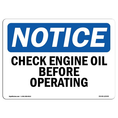 Signmission Safety Sign, OSHA Notice, 3.5" Height, Check Engine Oil ...