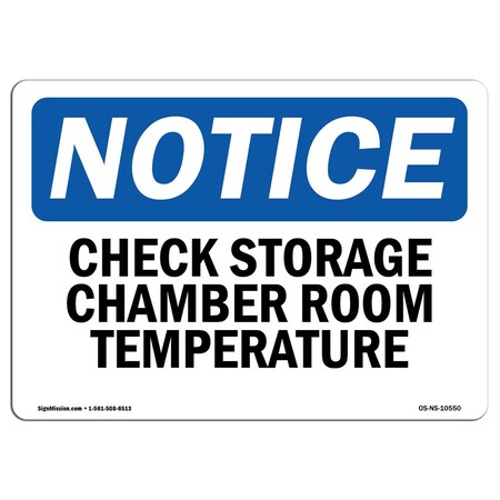 Signmission OSHA Sign, Check Storage Chamber Room Temperature, 14in X ...