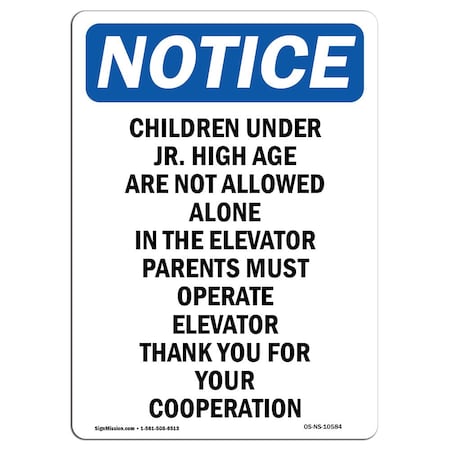Signmission Safety Sign, OSHA Notice, 18" Height, Children Under Jr ...