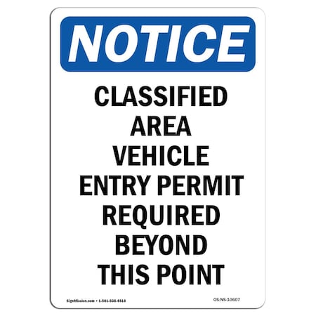 Signmission Safety Sign, OSHA Notice, 10" Height, Aluminum, Classified ...