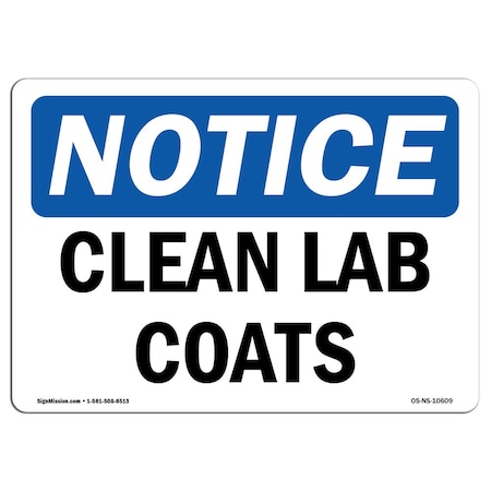 Signmission Safety Sign, OSHA Notice, 10" Height, Aluminum, Clean Lab ...