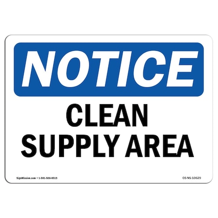 Signmission Safety Sign, OSHA Notice, 12" Height, Rigid Plastic, Clean ...