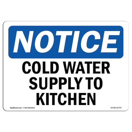 Signmission Safety Sign, OSHA Notice, 7" Height, Rigid Plastic, Cold ...