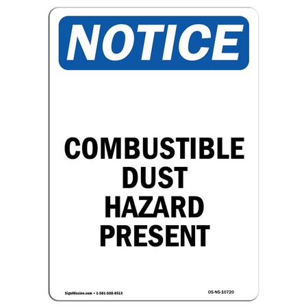 Signmission Safety Sign, OSHA Notice, 18" Height, Combustible Dust ...