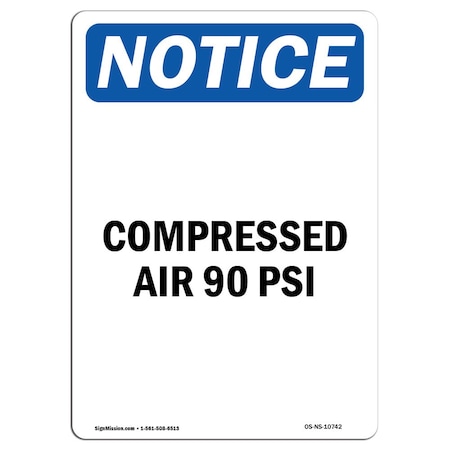 Signmission Safety Sign, OSHA Notice, 10" Height, Aluminum, Compressed ...